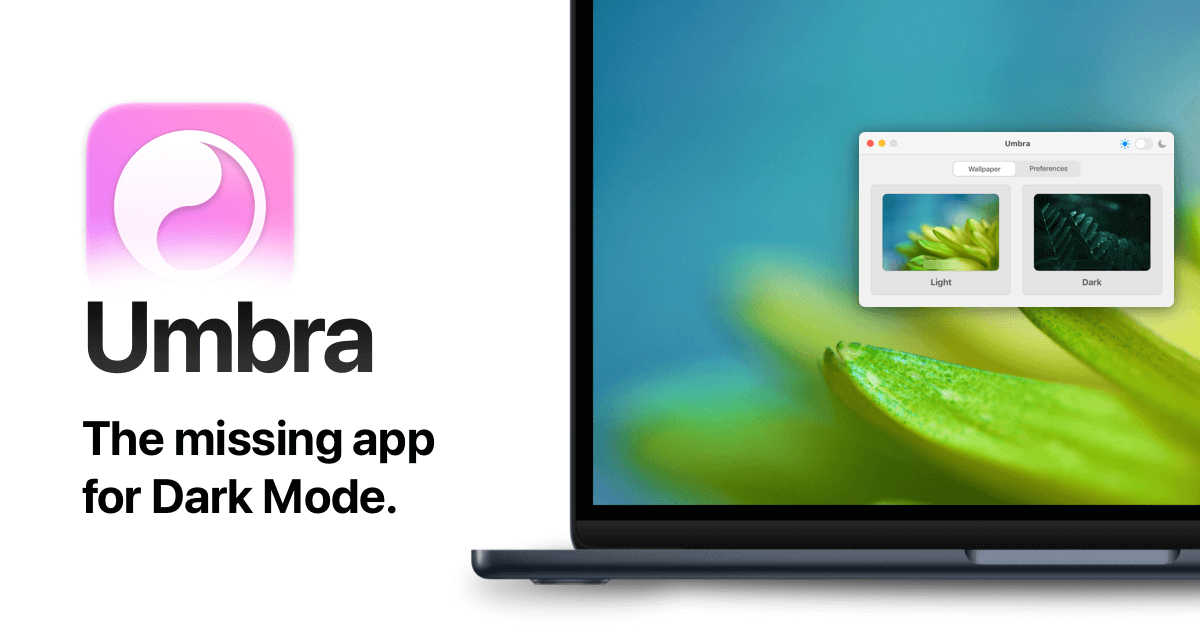 Umbra — The missing app for Dark Mode